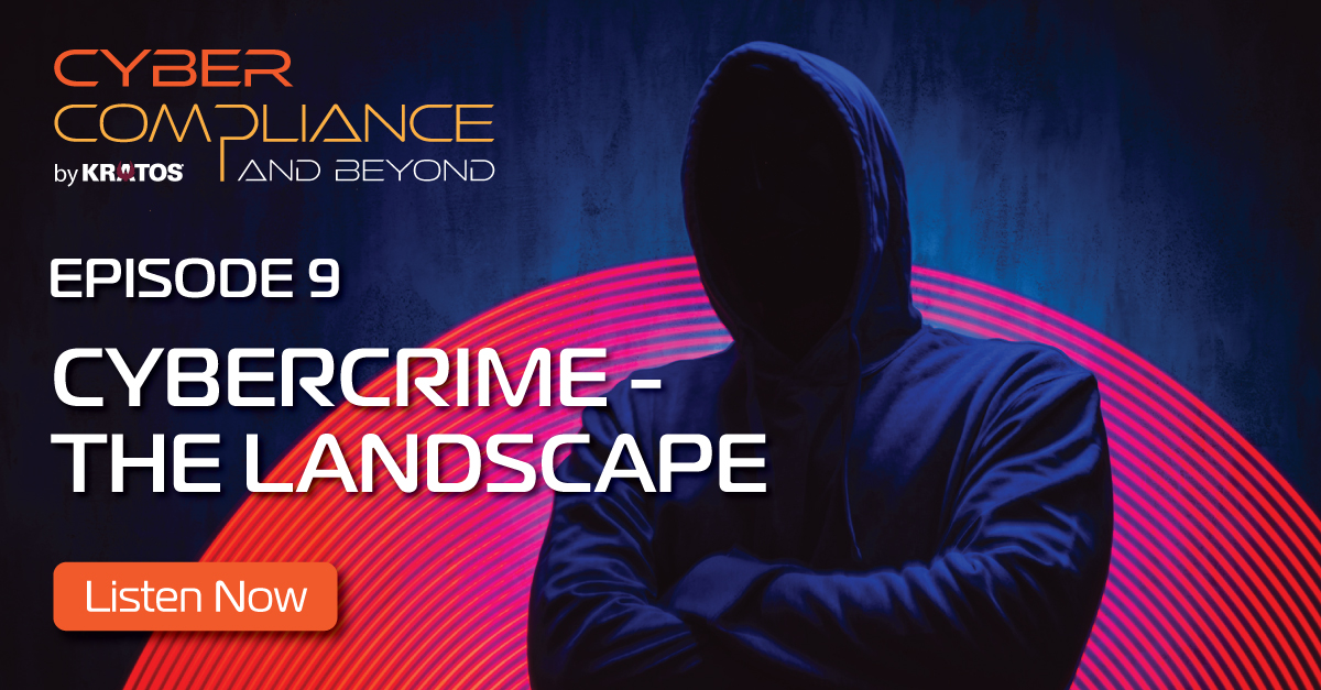 Cybercrime - The Landscape - Part 1/4 | Kratos Cybersecurity